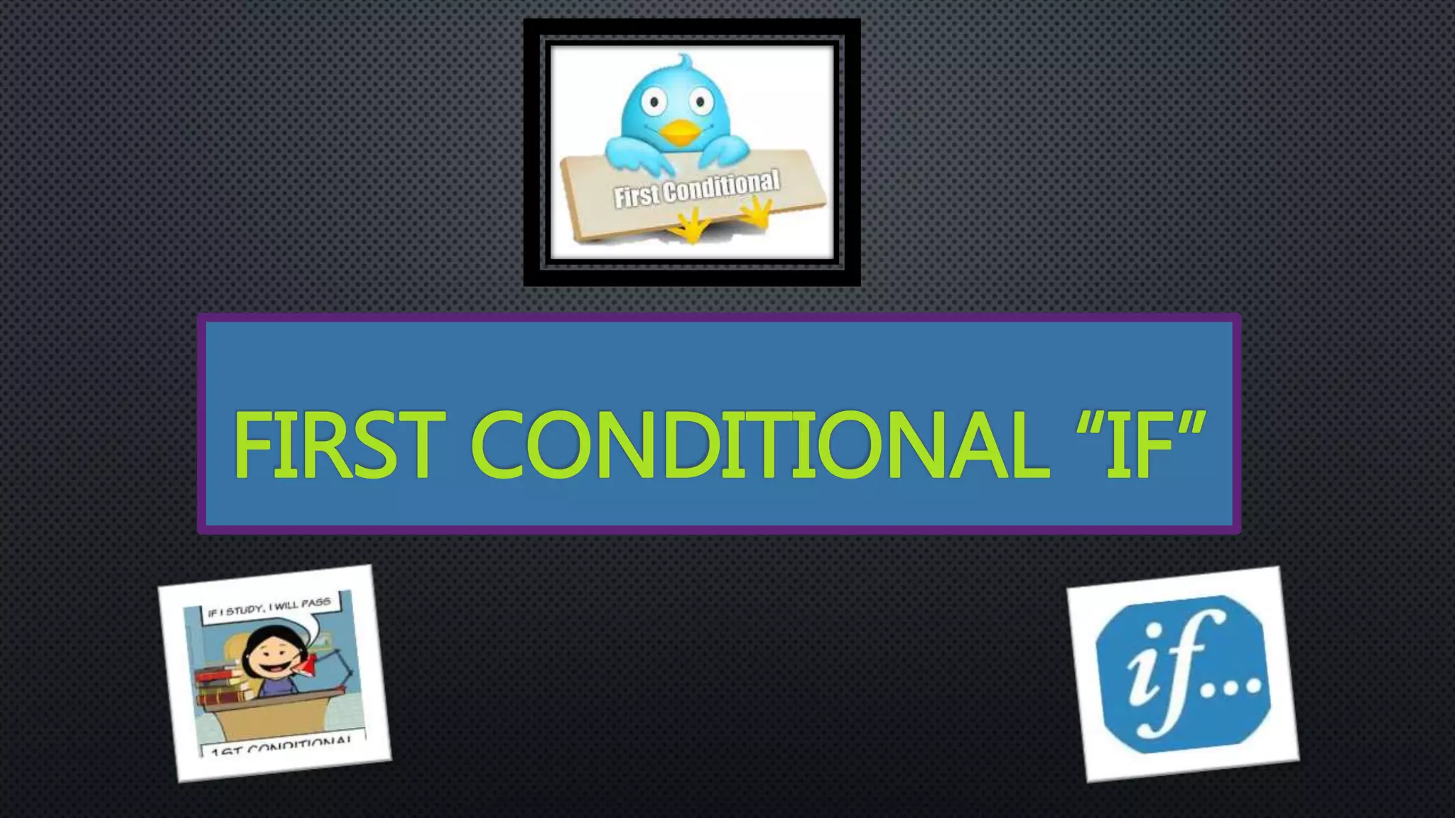 First conditional english platform | PPTX
