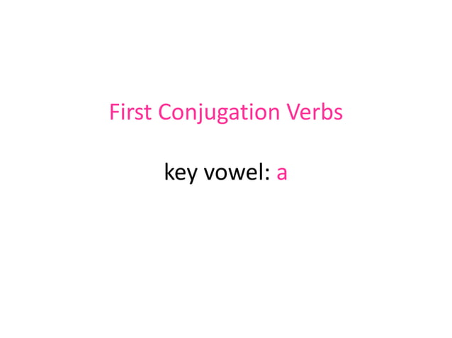 First Conjugation Verbs | PPT