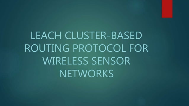 Leach Cluster Based Routing Protocol For Wireless Sensor Networks Ppt