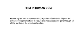 First dose size in humans and non linear pharmacokinetics.pptx