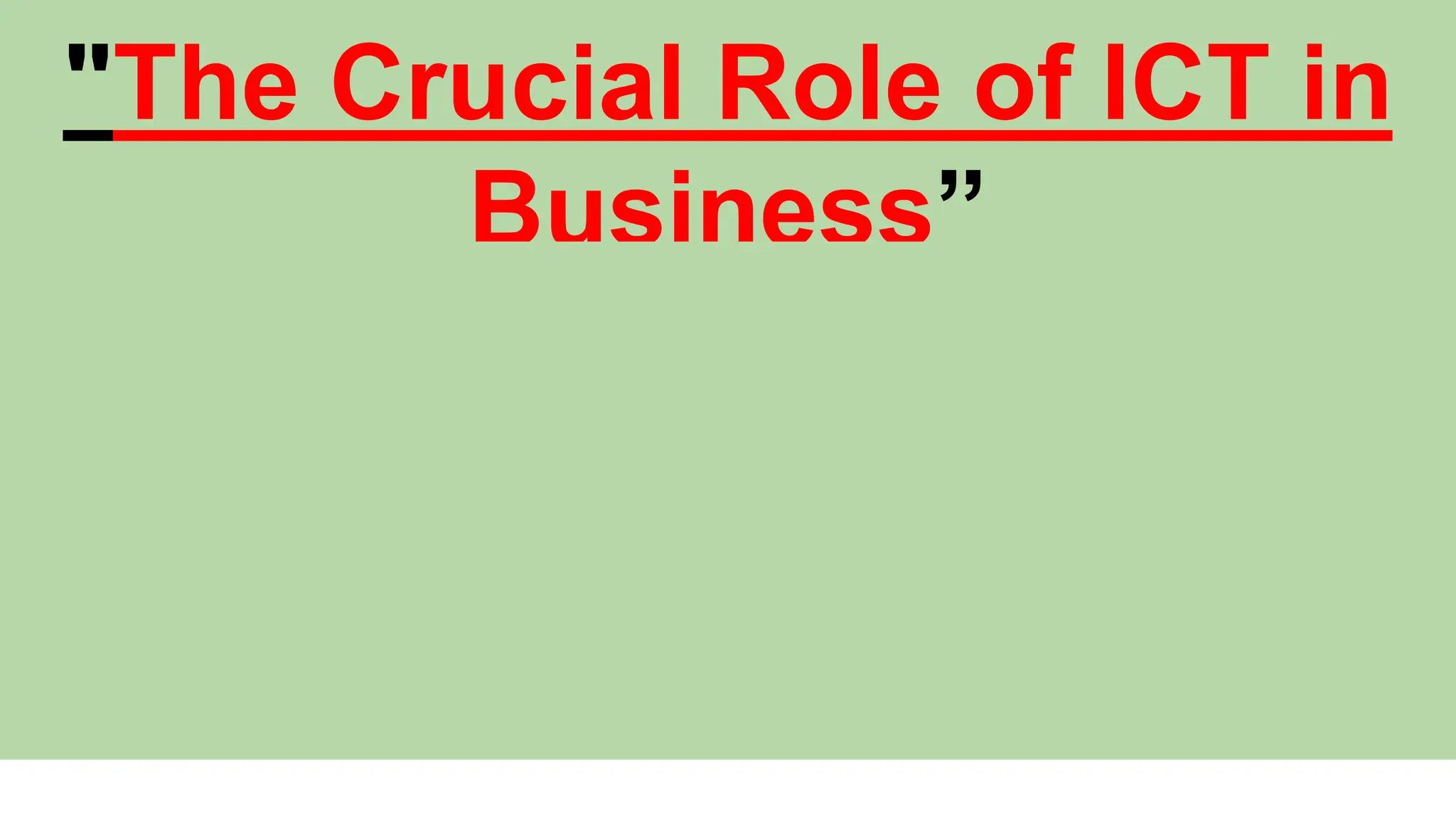 First draft-The Crucial Role of ICT in Business”.pptx