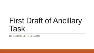 First draft of ancillary task | PPTX