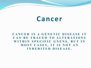 Basic concept of Cancer and cancer cell. | PPTX