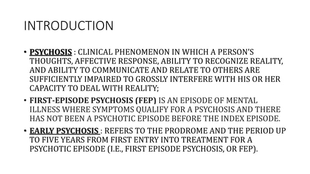 FIRST EPISODE PSYCHOSIS & MANAGEMENT.pptx | Mental Health | Diseases ...