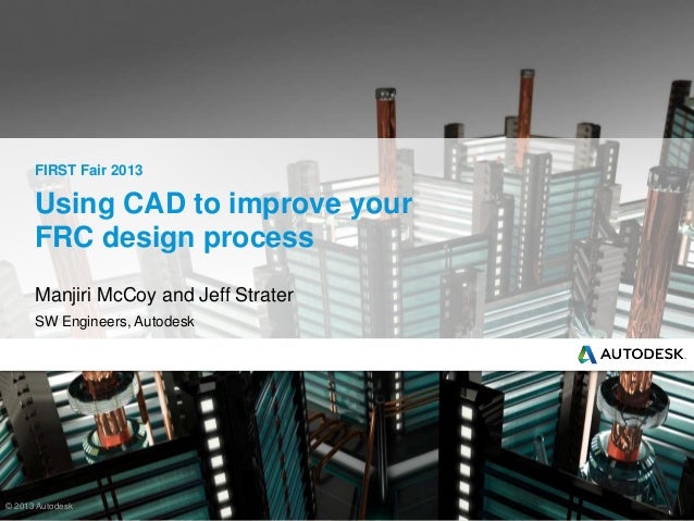 First fare 2013 using cad in frc design
