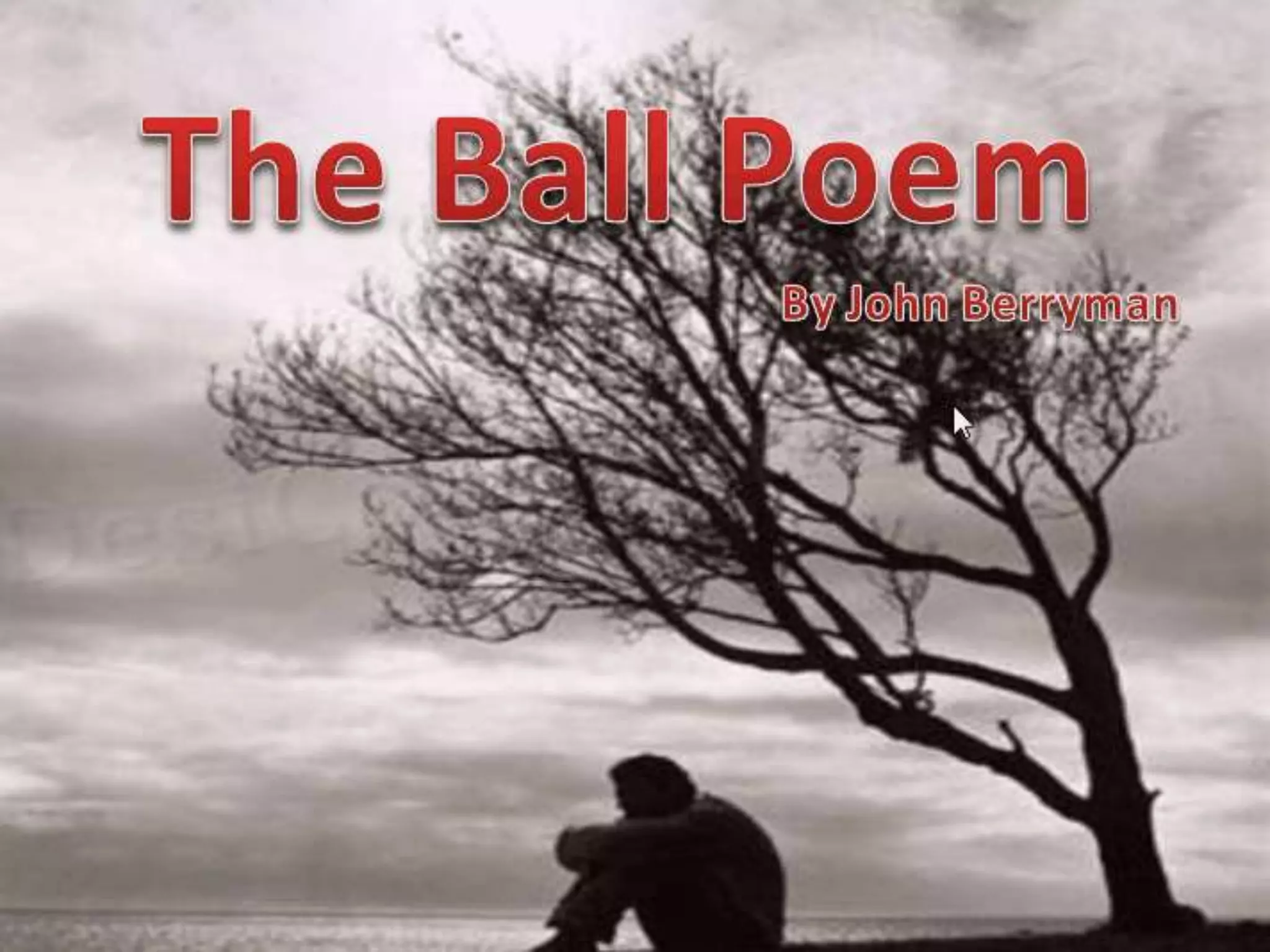 First Flight Poem 3 The Ball Poem.ppt