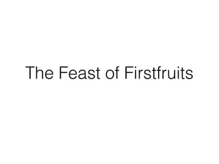Firstfruits | PPT