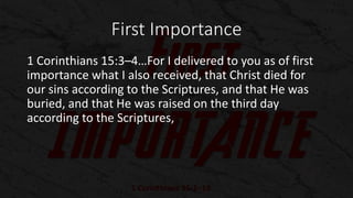 First importance 1 Corinthians 15:1-19 | PPTX