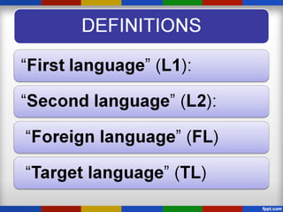First lang acquisition theoretical framework