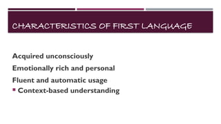 First language.pptx importance of first language | PPTX