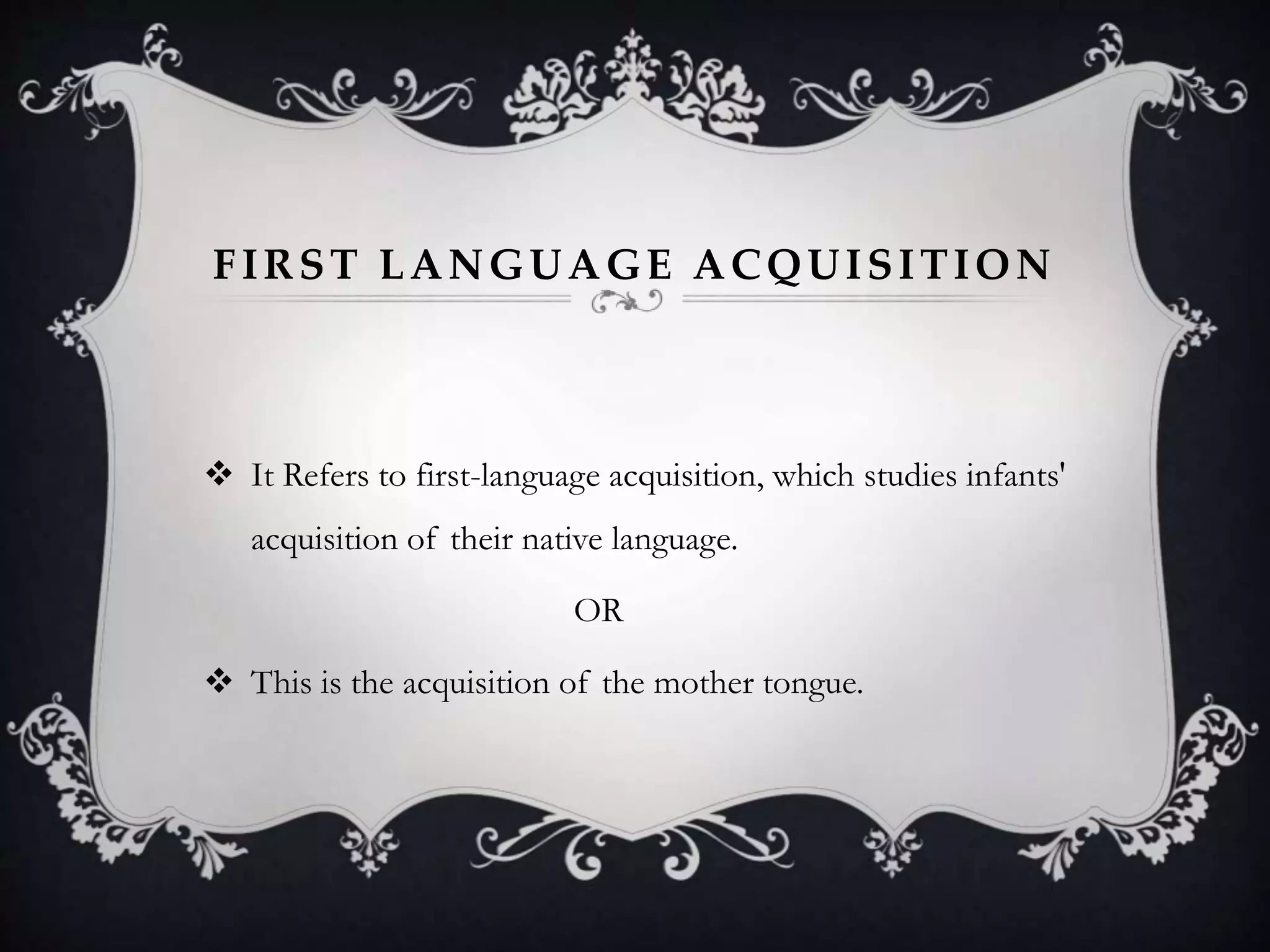 First language acquisition | PPTX