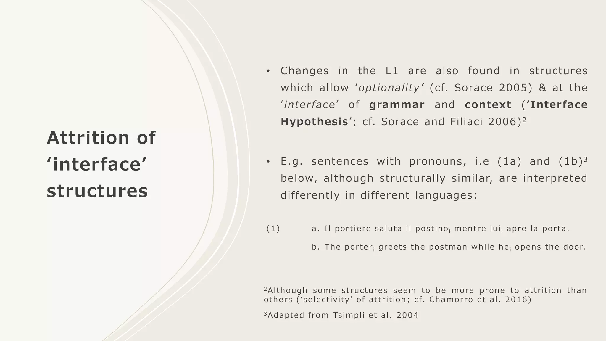 The Effects of Two Languages in One Mind: First Language Attrition | PPTX