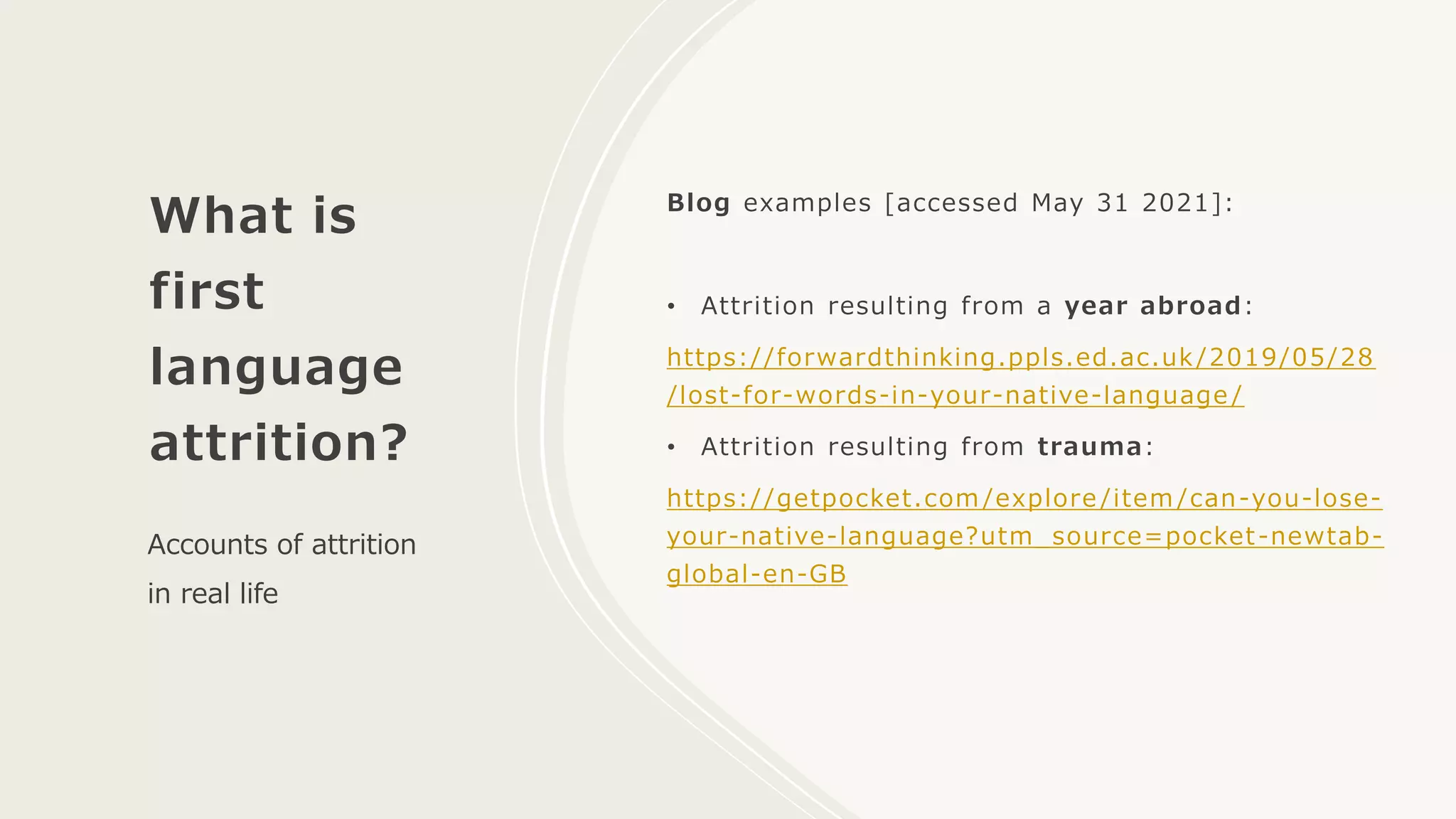 The Effects of Two Languages in One Mind: First Language Attrition | PPTX