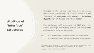 The Effects of Two Languages in One Mind: First Language Attrition | PPTX