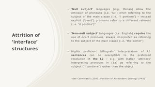 The Effects of Two Languages in One Mind: First Language Attrition | PPTX