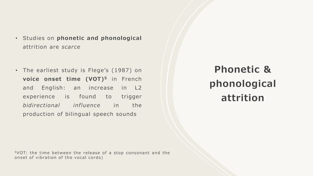 The Effects of Two Languages in One Mind: First Language Attrition | PPTX