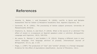 The Effects of Two Languages in One Mind: First Language Attrition | PPTX