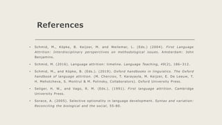The Effects of Two Languages in One Mind: First Language Attrition | PPTX