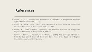 The Effects of Two Languages in One Mind: First Language Attrition | PPTX