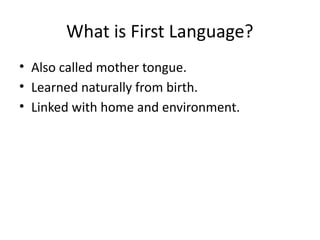 First_Language_Presentation.pptx. importance of first language | PPTX