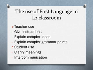 First language use_in_the_second_language_classroom | PPT