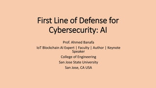 First line of defense for cybersecurity : AI | PPTX