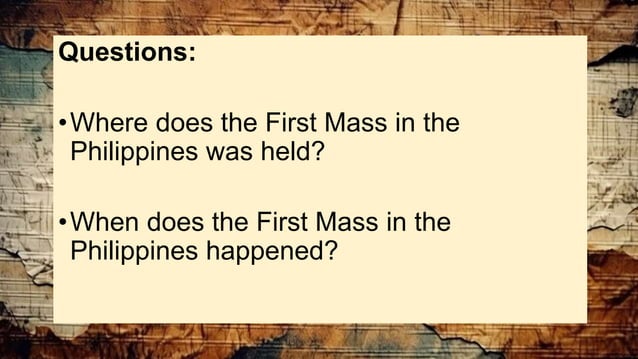 Where did the First Mass in the Philippines happened? | PPTX