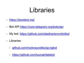 First month with golang - Building Telegram chat bot | PPT