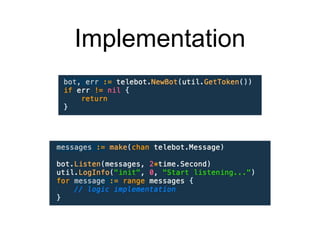 First month with golang - Building Telegram chat bot | PPTX