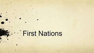 First nations: people, places and languages | PPTX | North America ...