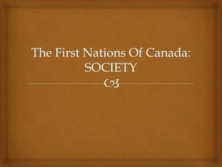 First nations society | PPT