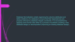 FIRST NORMAL FORM_122147.Database Normalizationpptx | PPT
