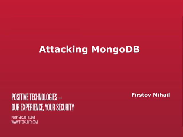 Firstov Attacking Mongo Db Ppt