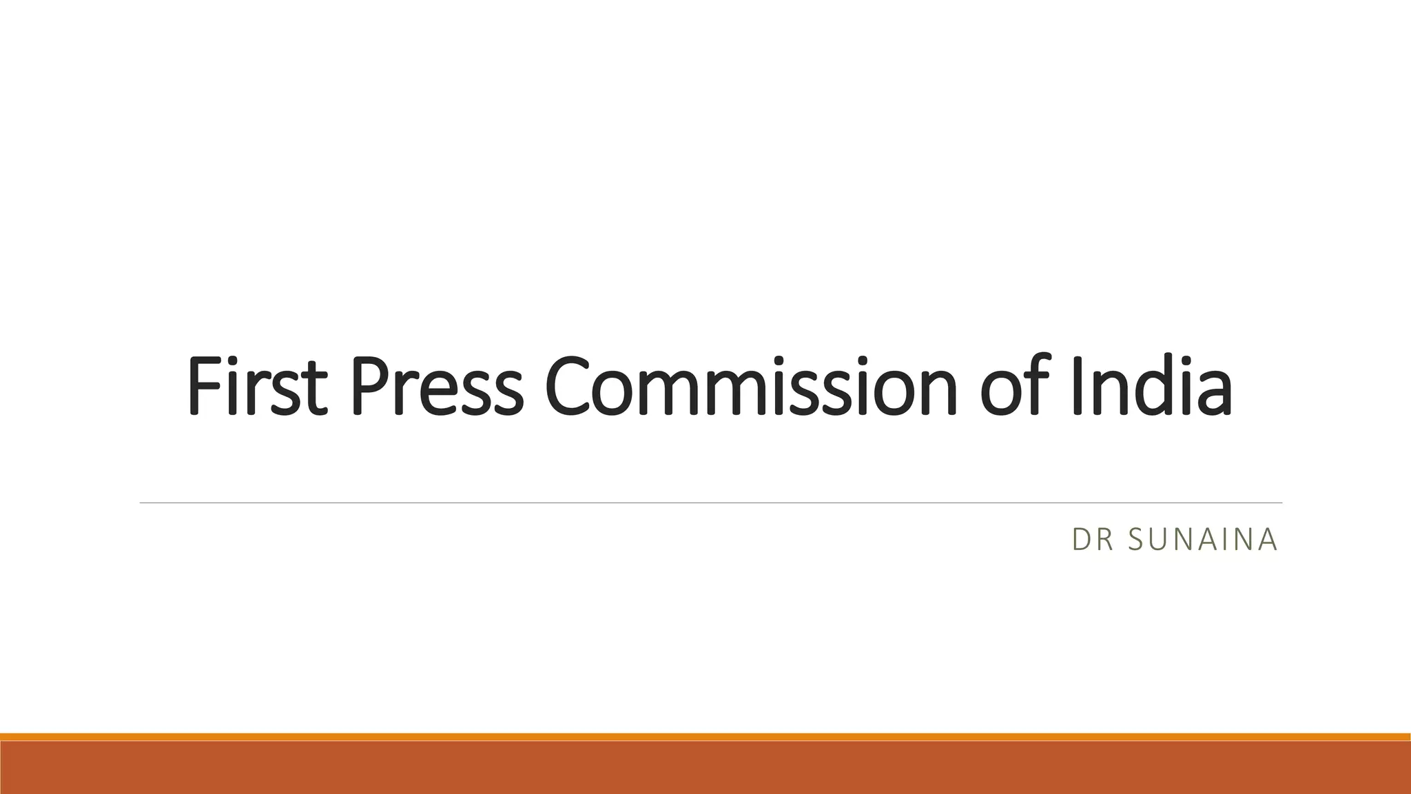 First Press Commission of India.pptx
