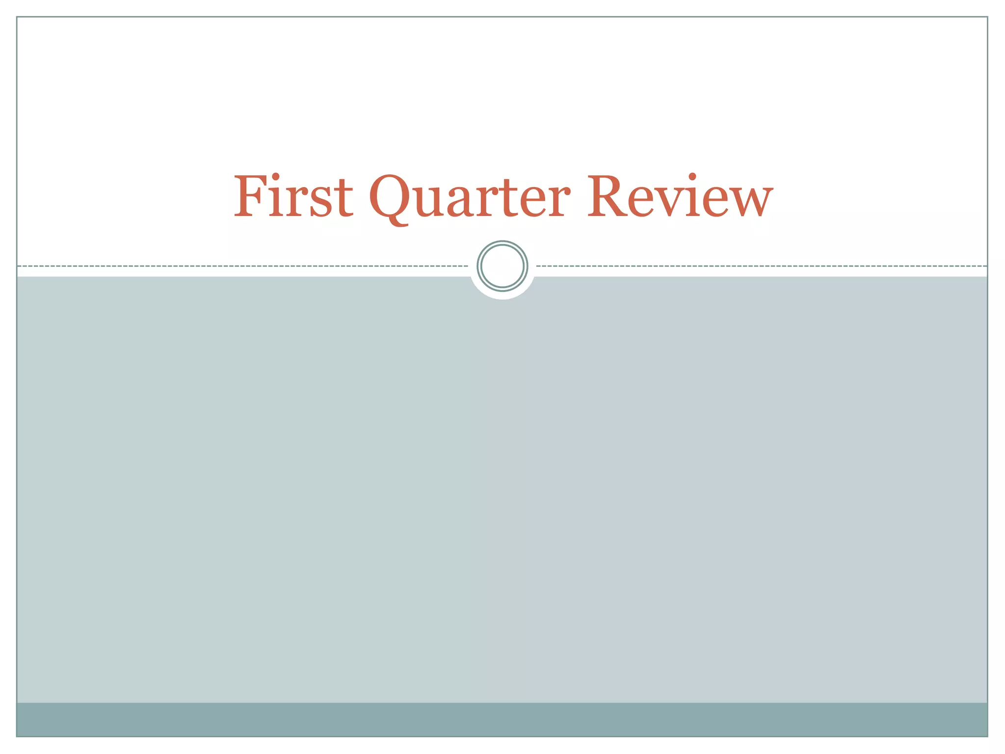 First Quarter Review | PPT