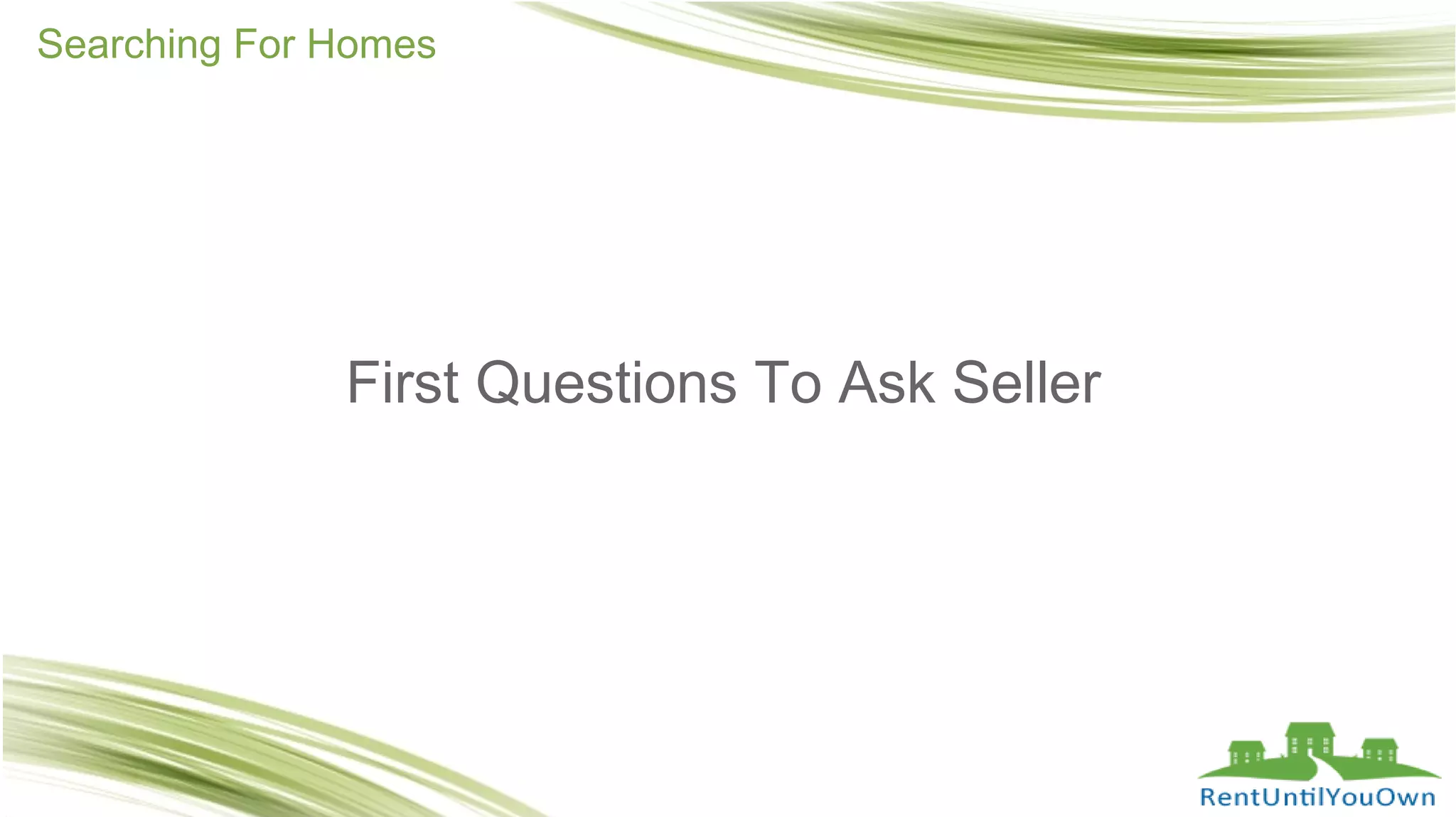 13 Questions to Ask Rent to Own Sellers | PPT