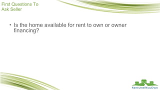 13 Questions to Ask Rent to Own Sellers | PPT