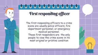 Crime Scene Management: First Responding Officer | PPTX