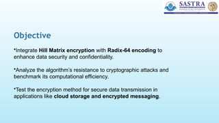 Hill Matrix and Radix-64 Bit Algorithm to Preserve Data Confidentiality ...