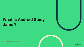 Android study jam | PPT