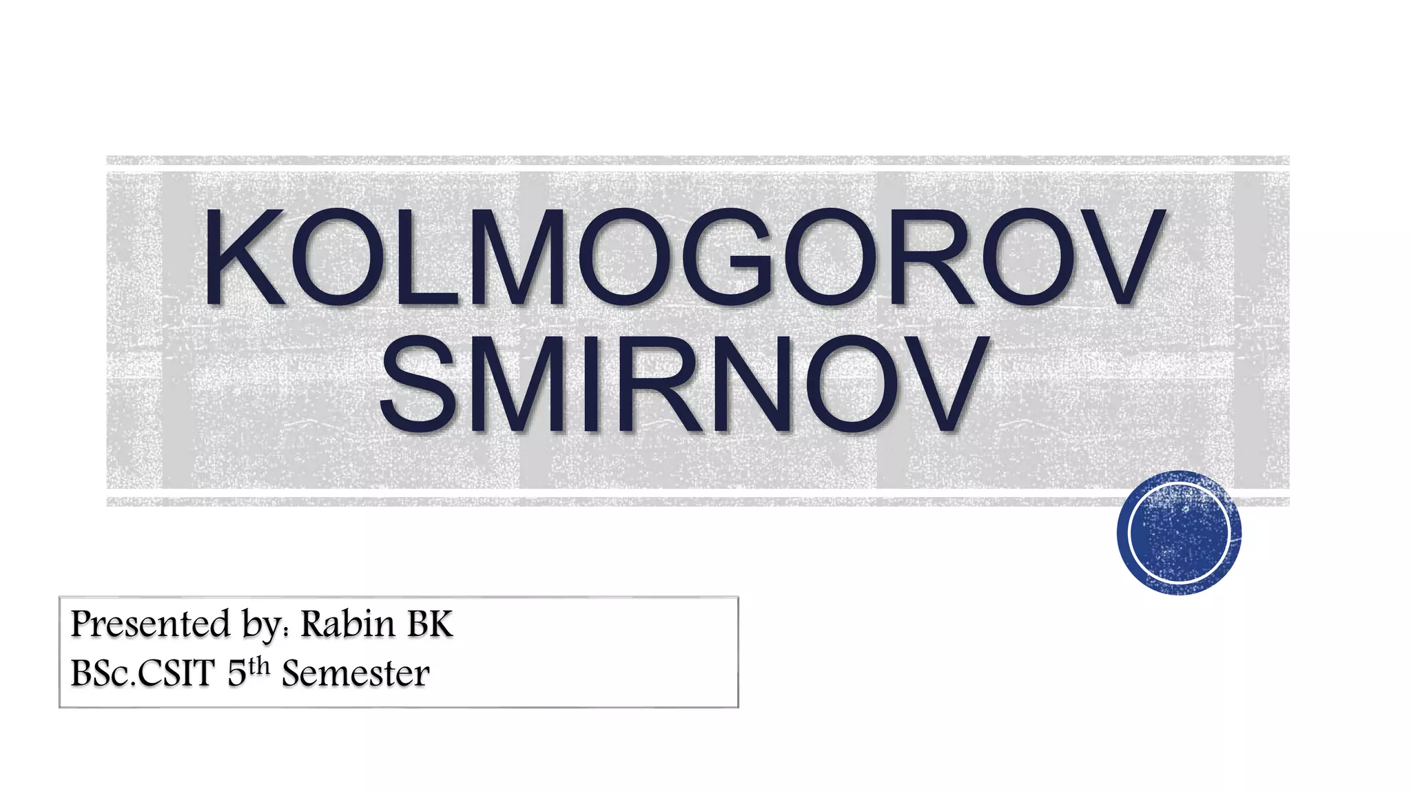 Kolmogorov Smirnov | PPTX | Physics | Science