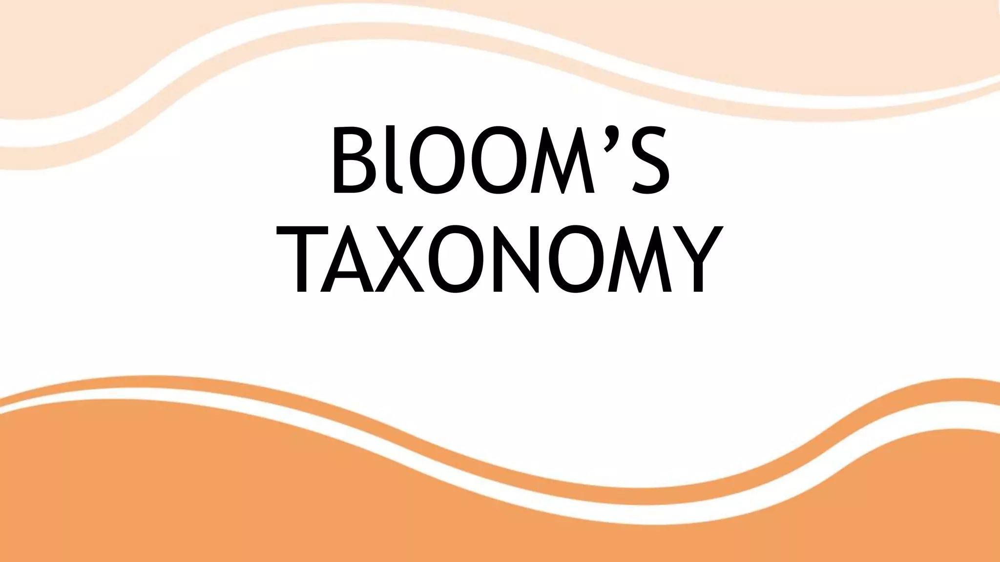 BLOOM'S TAXONOMY POWER POINT PRESENTATION.pptx