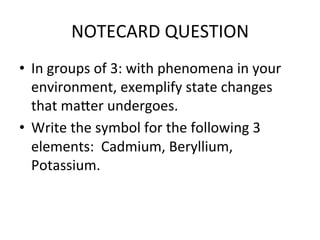 First term notecard questions | PDF | Chemistry | Science
