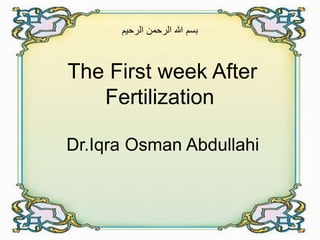 First week of development after fertilization.pptx