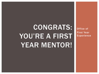 First Year Mentor Training | PPTX