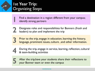 Bonner First Year Trip and Second Year Exchange | PPT