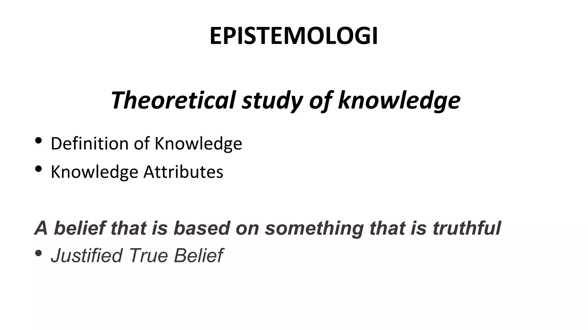 Falsafah dan Isu Semasa (ENGLISH) - Epistemology | PDF