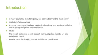 Fiscal and Monetary Policy – Coordination & Outcomes.pptx