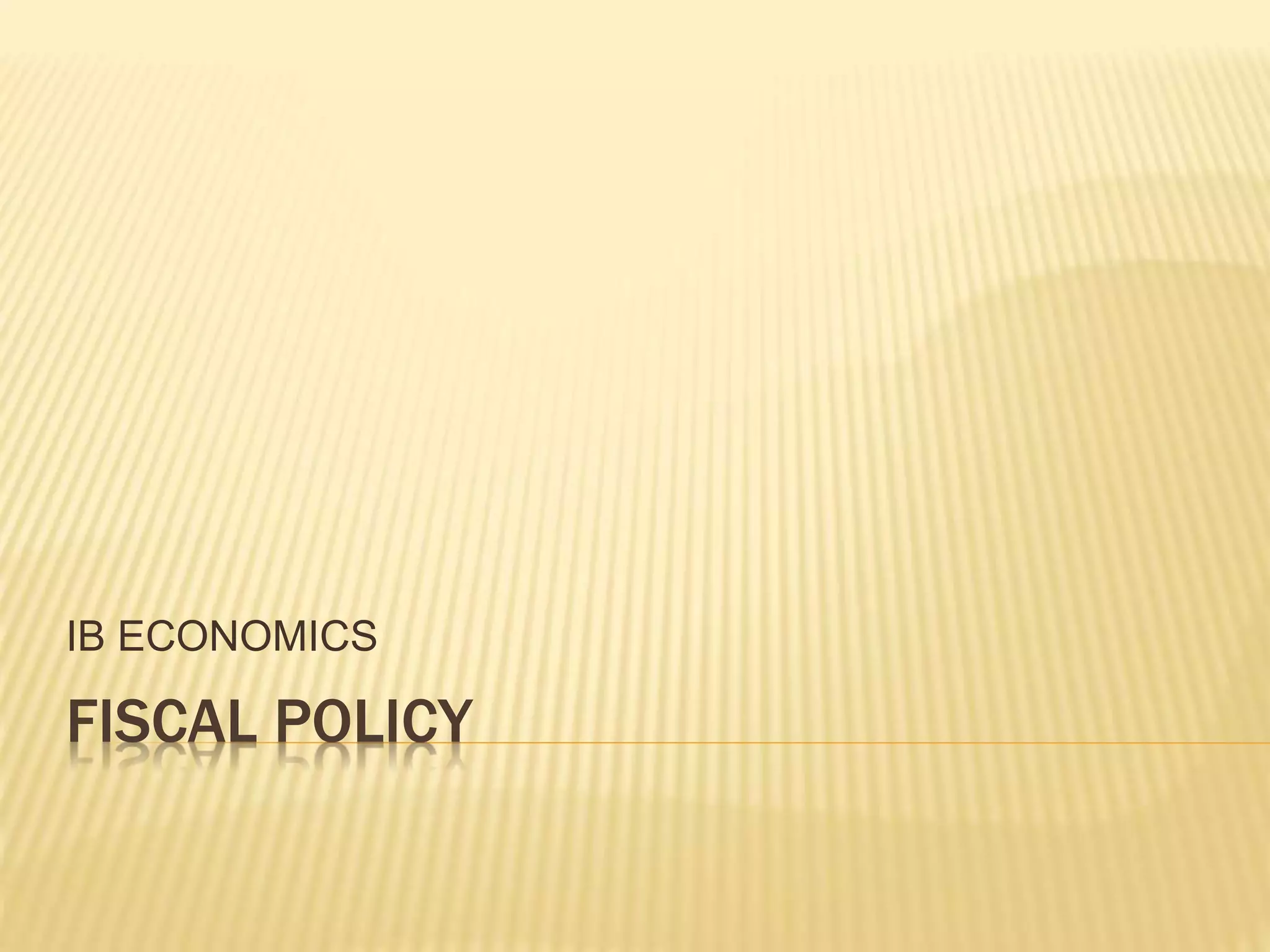 Fiscal policy - IB Economics | PPTX