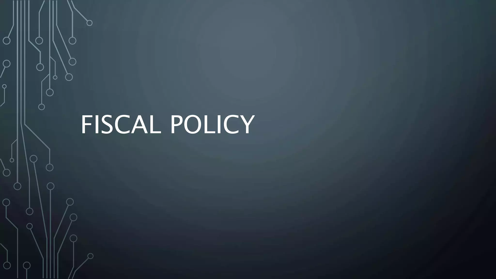 Fiscal policy.pptx | Business Accounting & Finance | Business